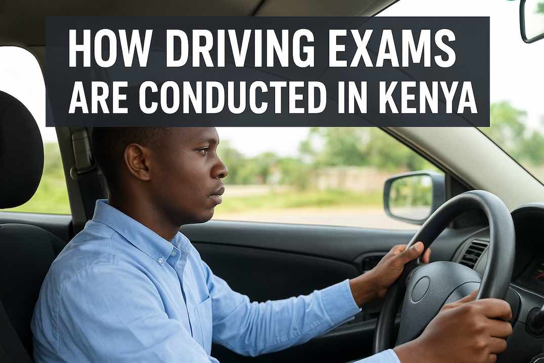 How Driving Exams Are Conducted in Kenya: A Real Case Study – Magari Poa