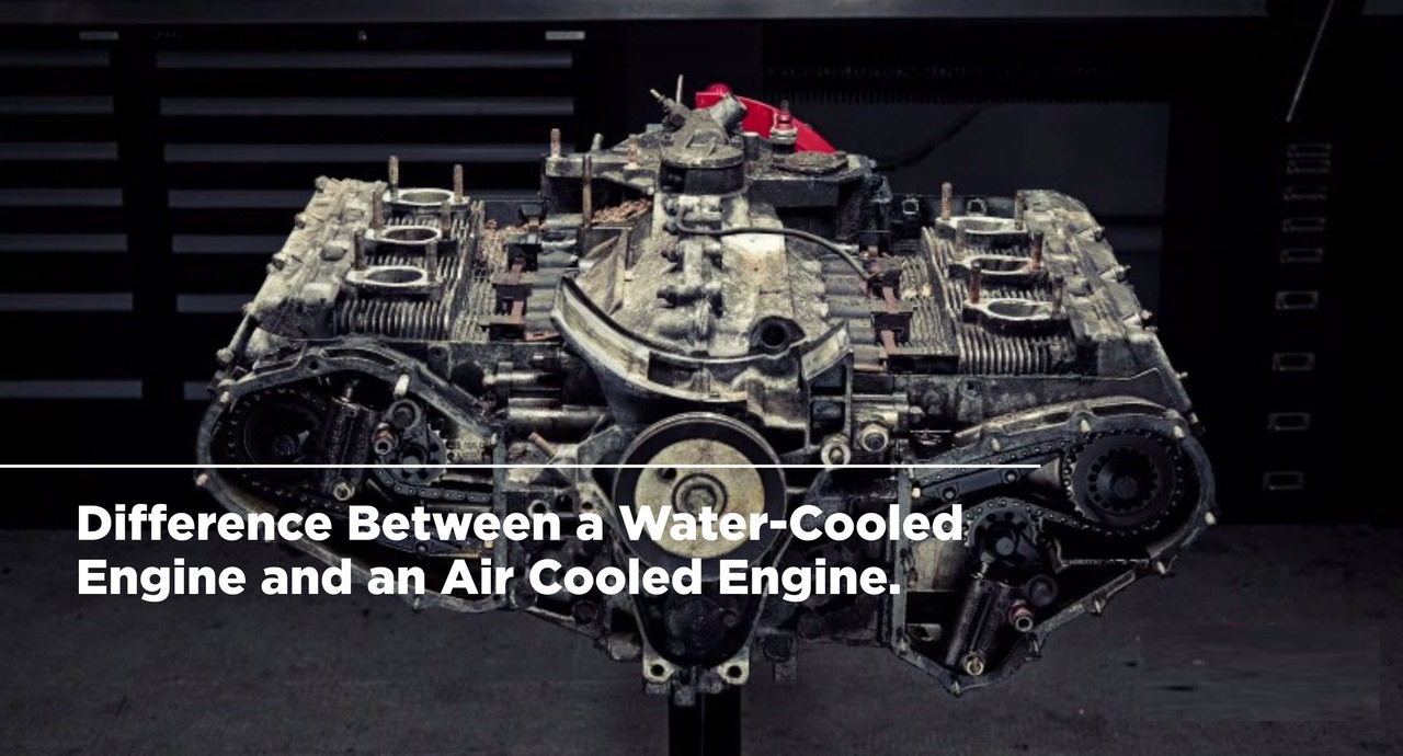 Water Cooled Engine Vs Air Cooled Engine What Is The Difference